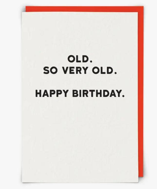 Old. So. Very. Old Greeting Card | Steeling Home
